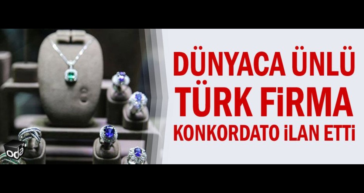 Dünyaca ünlü Türk firma konkordato ilan etti!