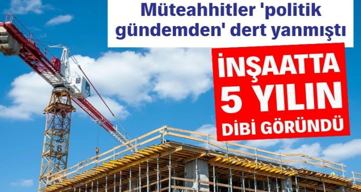 İnşaatta 5 yılın dibi göründü: İnşaat izinlerinde sert düşüş!